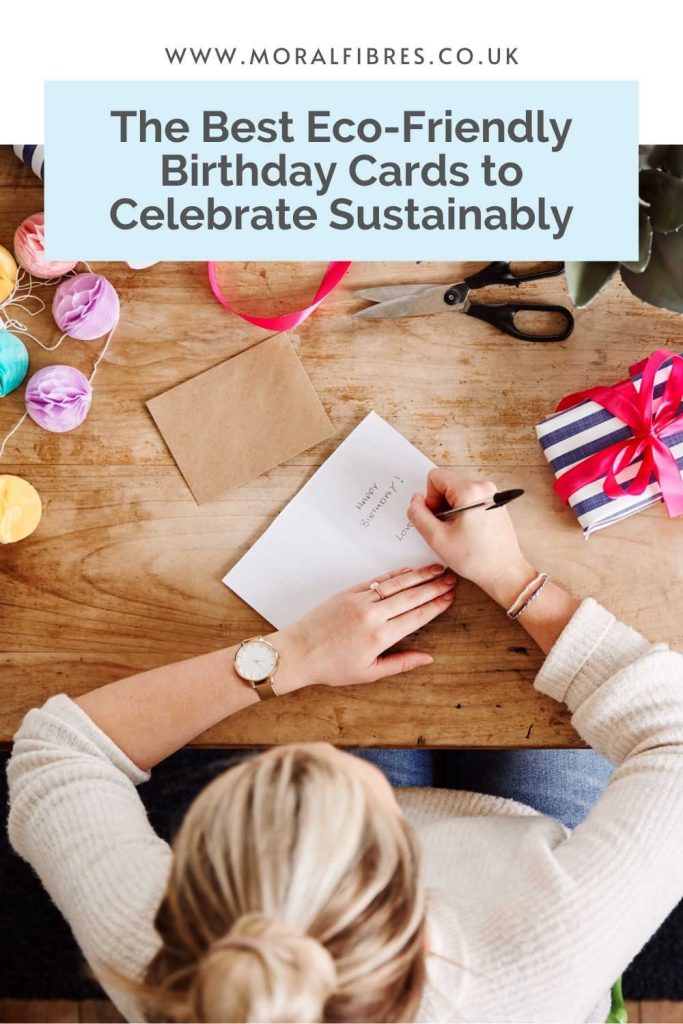 The UK Eco-Friendly Birthday Cards To Celebrate Sustainably - Moral Fibres