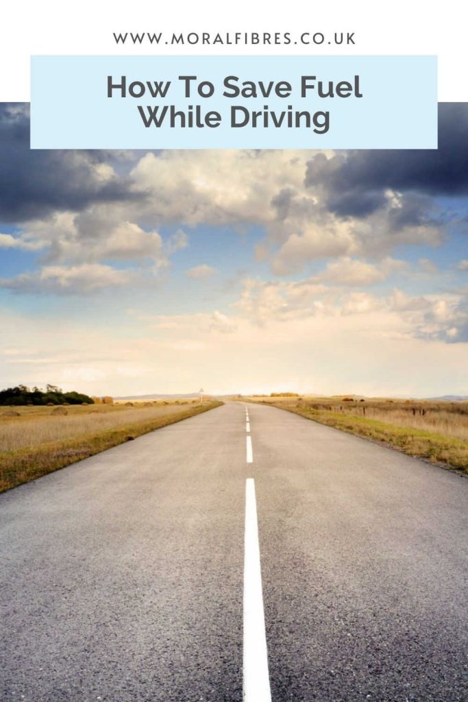 How To Save Fuel While Driving - 12 Easy Tips - Moral Fibres