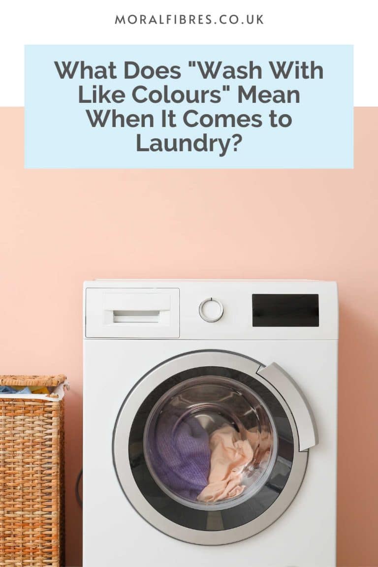 What Does "Wash With Like Colours" Even Mean Anyway? - Moral Fibres