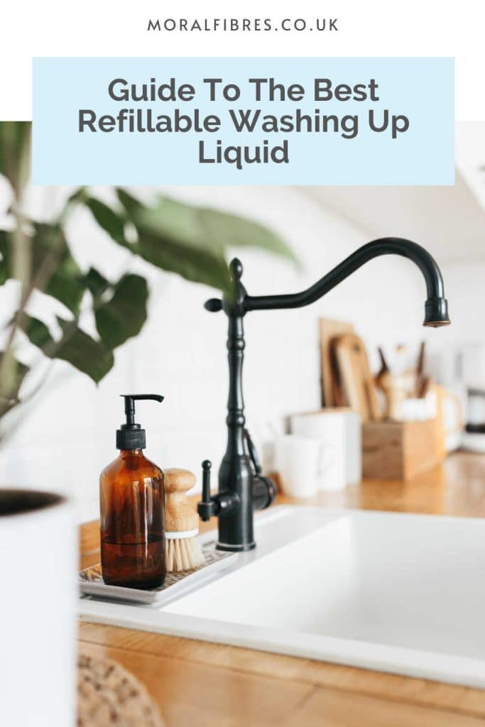 Refillable Washing Up Liquid: The UK Eco Brands To Know - Moral Fibres
