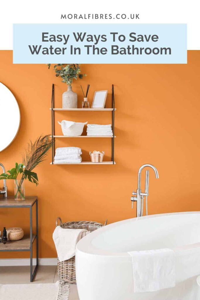 8 Easy Tips To Save Water In The Bathroom - Moral Fibres