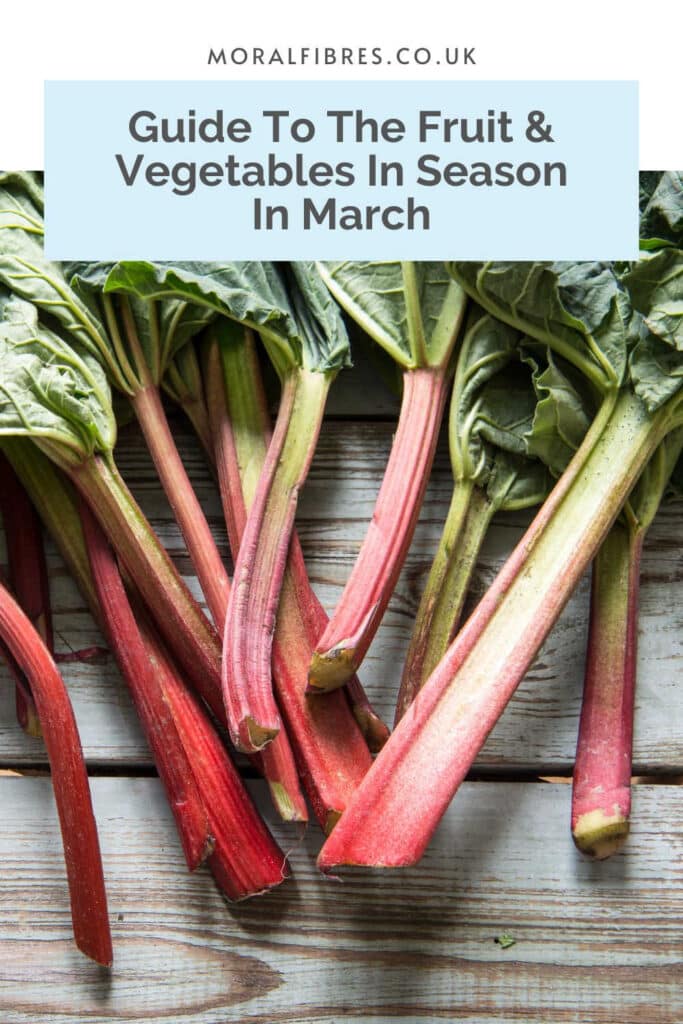Fruit And Vegetables In Season In March In The UK - Moral Fibres