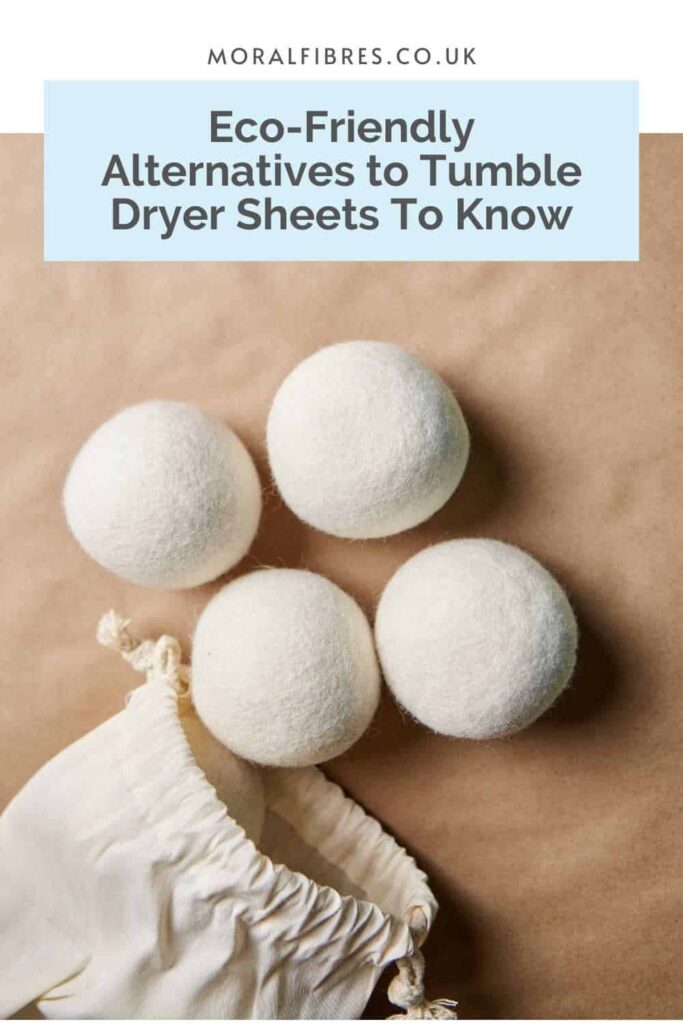 Eco-Friendly Alternatives to Tumble Dryer Sheets To Know - Moral Fibres