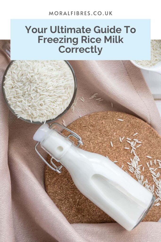 Can You Freeze Rice Milk? Here Are My Top Tips - Moral Fibres